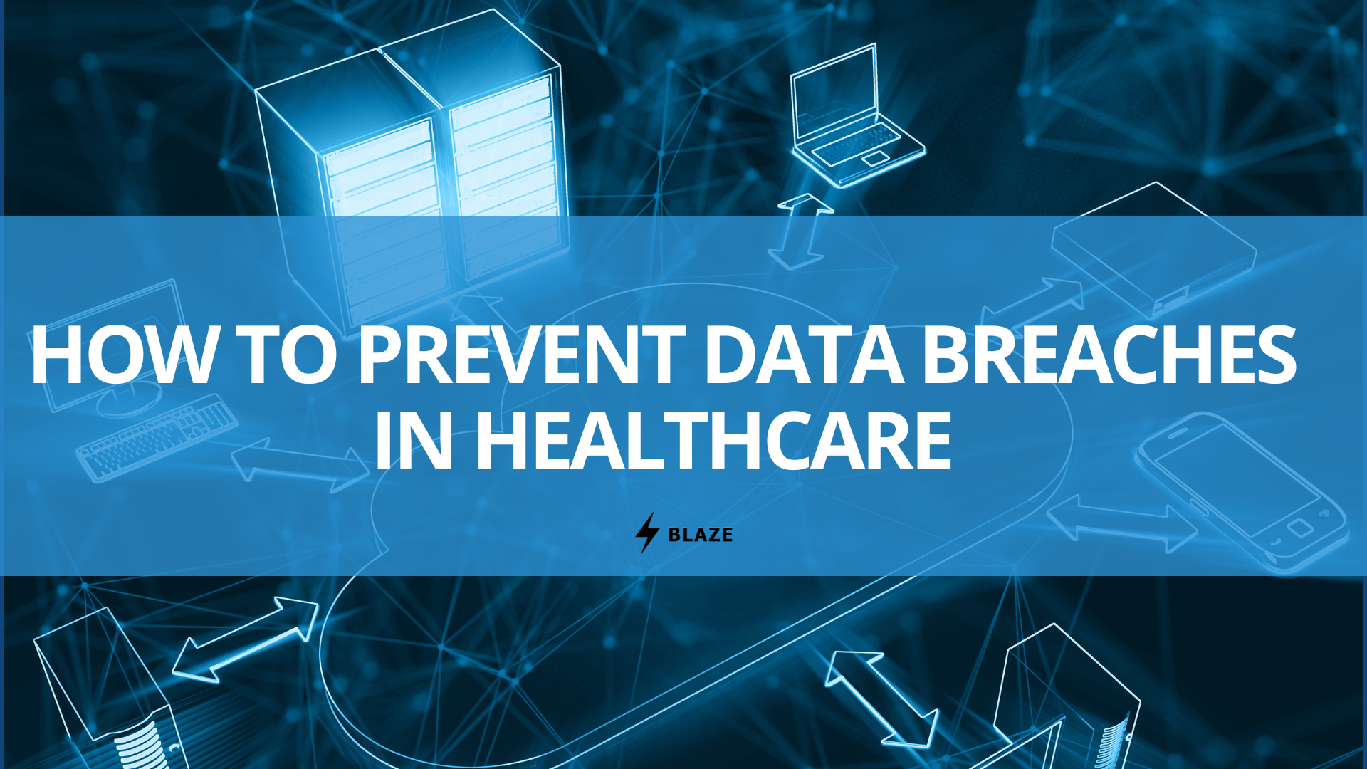 Data Breaches in Healthcare: Prevention Strategies in 2024